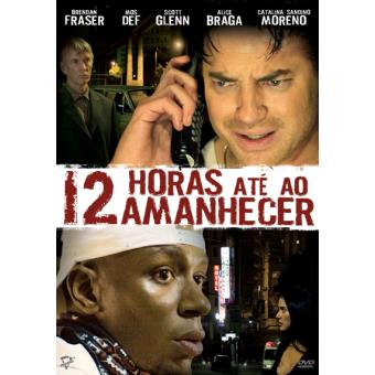 12 Horas até o Amanhecer - ERIC EASON - Brendan Fraser - Alice Braga ...