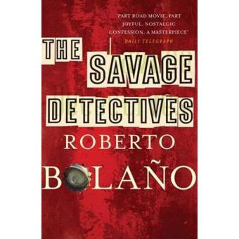 The Savage Detectives - Roberto Bolaño, BOLANO, ROBERTO - Compra Livros ...