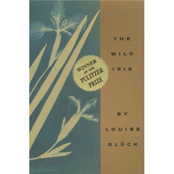 The Wild Iris - Brochado - Louise Glück - Compra Livros na Fnac.pt