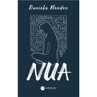 Nua - Cartonado - Daniela Mendes, Mendes, Daniela - Compra Livros ou ebook na Fnac.pt