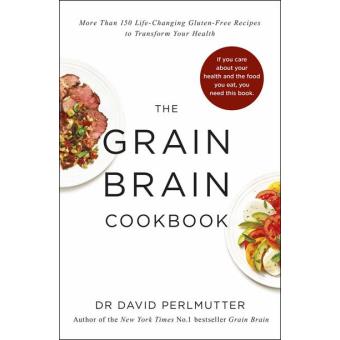 The Grain Brain Cookbook - Brochado - David Perlmutter - Compra Livros ...