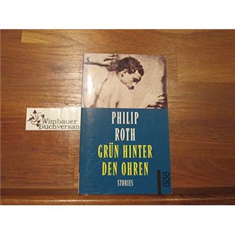 Gru¨n hinter den Ohren | Philip Roth Philip Roth - broché - Philip Roth ...