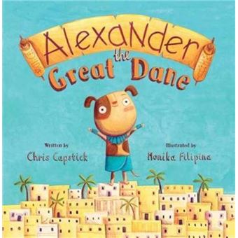 Alexander the Great Dane by Chris Capstick Chris Capstick - broché ...