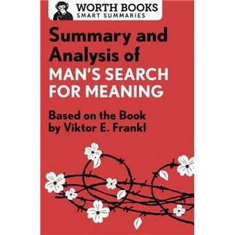 Summary and Analysis of Mans Search for Meaning by Worth Books Worth ...