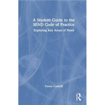 A Student Guide to the SEND Code of Practice by Cotterill & Trevor ...