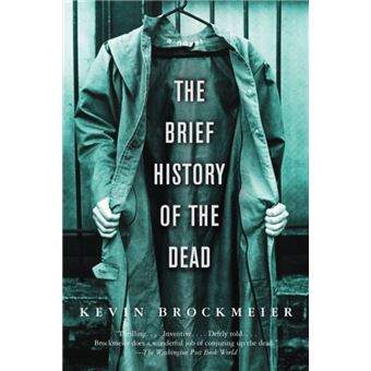 The Brief History of the Dead by Kevin Brockmeier - broché - Achat ...