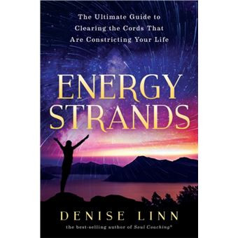 Energy Strands The Ultimate Guide to Clearing the Cords That Are ...