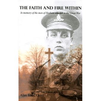 The Faith and Fire within by Alan Isaac Grint Grint, Alan Isaac ...
