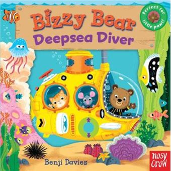 Bizzy Bear Deepsea Diver by Nosy Crow Ltd Benji Davies, - broché - Benji Davies - Achat Livre | fnac