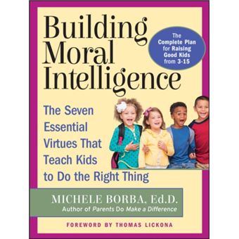 Building Moral Intelligence by Borba & Michele Palm Springs & California - broché - Achat Livre ...