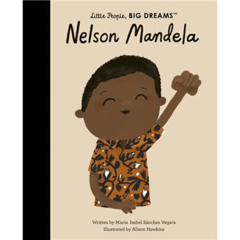 Nelson Mandela 73 by Maria Isabel Sanchez Vegara & Illustrated by ...