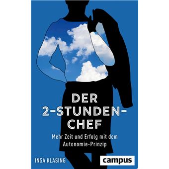Der 2-Stunden-Chef | Insa Klasing Insa Klasing - relié - Insa Klasing ...