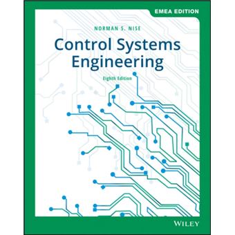Control Systems Engineering EMEA Edition by Nise & Norman S. California ...