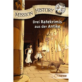 Mission history - drei Ratekrimis aus der Antike | Renée Holler Renée ...