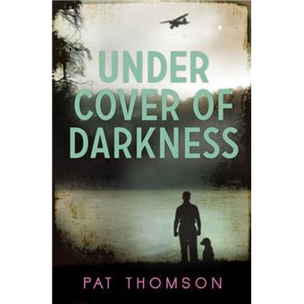Under Cover of Darkness by Pat Thomson Thomson, Pat - broché - Thomson, Pat - Achat Livre | fnac