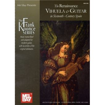 Renaissance Vihuela and Guitar In Sixteenth by Frank Koonce - broché ...
