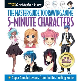 Master Guide to Drawing Anime 5Minute Characters by Christopher Hart ...