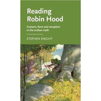 Reading Robin Hood by Stephen Knight Stephen Knight, Anke Bernau ...