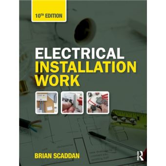 Electrical Installation Work by Brian Scaddan Brian Scaddan - broché ...