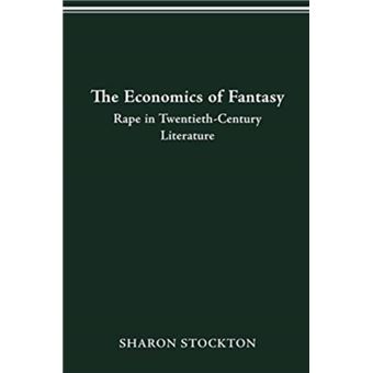 The Economics of Fantasy by Sharon Stockton Sharon Stockton - broché ...