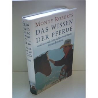 Das Wissen der Pferde und was wir Menschen von ihnen lernen ko¨nnen ...