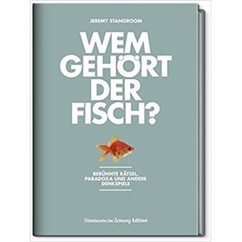 Wem geho¨rt der Fisch? | Jeremy Stangroom - broché - Jeremy Stangroom, Livre tous les livres à ...