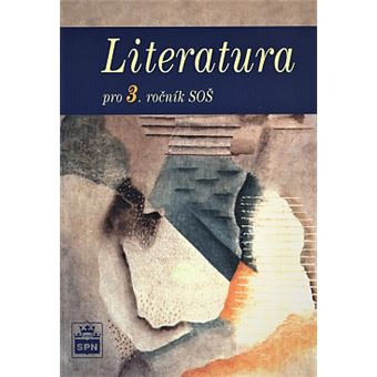 Literatura pro 3. rocník stredních odborných škol | Josef Soukal Josef ...