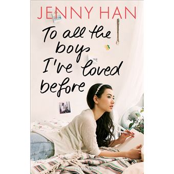 To all the boys I've loved before | Jenny Han - broché - Jenny HanJenny ...