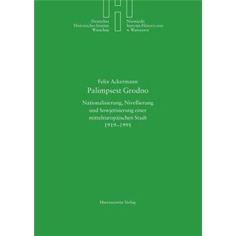 Palimpsest Grodno | Felix Ackermann - broché - Felix Ackermann, Livre ...