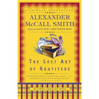 Isabel Dalhousie Novel - 6: The Lost Art of Gratitude | Alexander ...