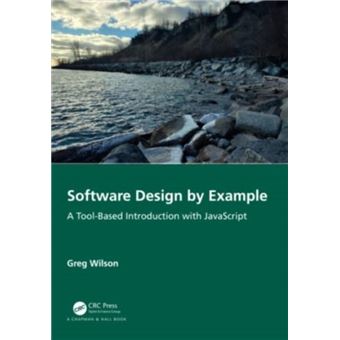 Software Design by Example by Greg Wilson Greg Wilson - broché - Greg ...