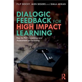 Dialogic Feedback for High Impact Learning by Simla Arikan Simla Arikan ...
