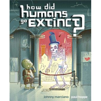 How Did Humans Go Extinct by Johnny Marciano Johnny Marciano - broché ...