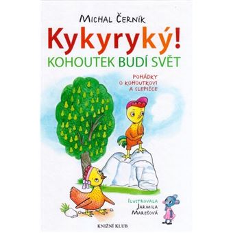 Kykyryký!: Kohoutek budí svet | Michal Cerník Michal CerníkMichal ...