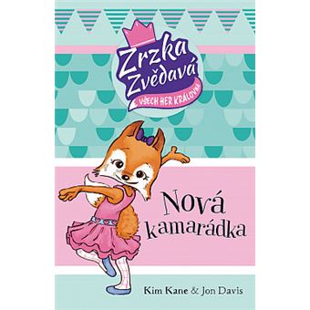 Nová kamarádka : Zrzka Zvedavá, všech her královna | Kim Kane Kim Kane ...