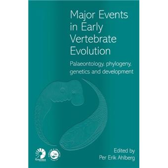 Major Events in Early Vertebrate Evolution by Per Erik Ahlberg - broché ...