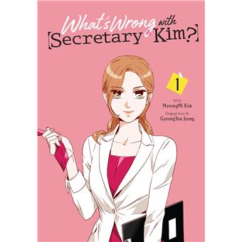 What's Wrong with Secretary Kim?, Vol. 1 | MyeongMi Kim - broché ...