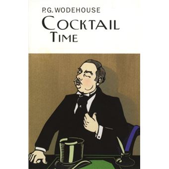 Cocktail Time by P G Wodehouse - broché - Achat Livre | fnac