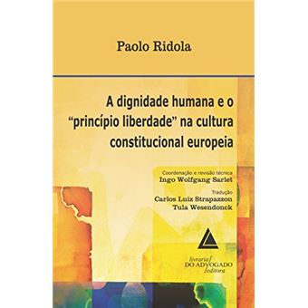 A Dignidade Humana E O "princípio Liberdade" Na Cultura Constitucional ...