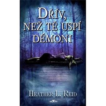 Drív, než te uspí démoni | Heather L. Reid Heather L. Reid - relié ...
