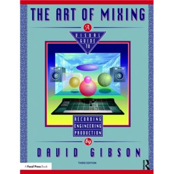 The Art of Mixing by David Gibson - broché - David Gibson, Livre tous ...