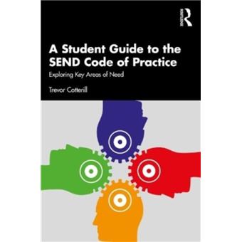 A Student Guide to the SEND Code of Practice by Cotterill & Trevor ...