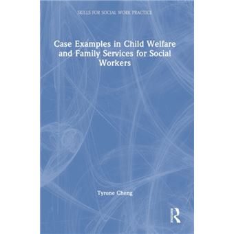 Case Examples in Child Welfare and Family Services for Social Workers ...