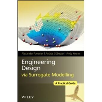 Engineering Design via Surrogate Modelling by Andy University Of Southampton Keane Hardcover ...
