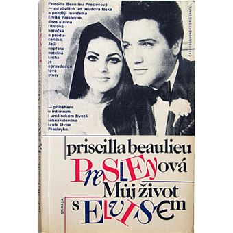 Muj život s Elvisem | Priscilla Beaulieu Presley Priscilla Beaulieu ...