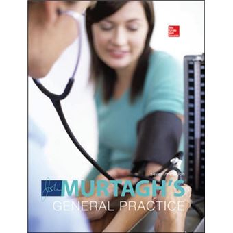MURTAGHS GENERAL PRACTICE 7E by MURTAGH J. Murtagh Jill Rosenblatt ...