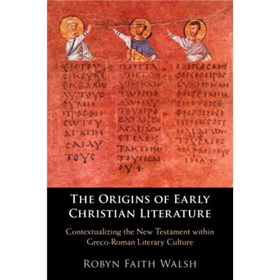 Origins of early christian literatu - Walsh, Robyn Faith - Compra ...