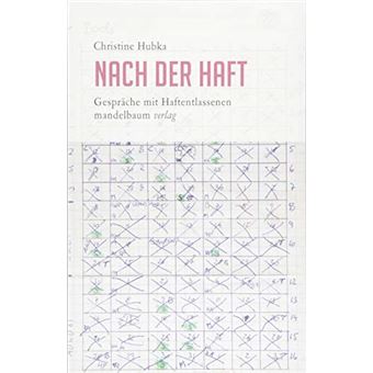 Nach der Haft | Christine Hubka Christine Hubka - broché - Christine ...