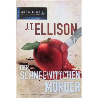 Der Schneewittchenmörder | J. T. Ellison J. T. EllisonJ. T. Ellison ...