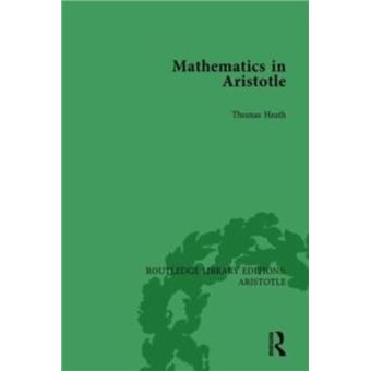 Mathematics in Aristotle by Thomas Heath Thomas Heath - broché - Thomas ...